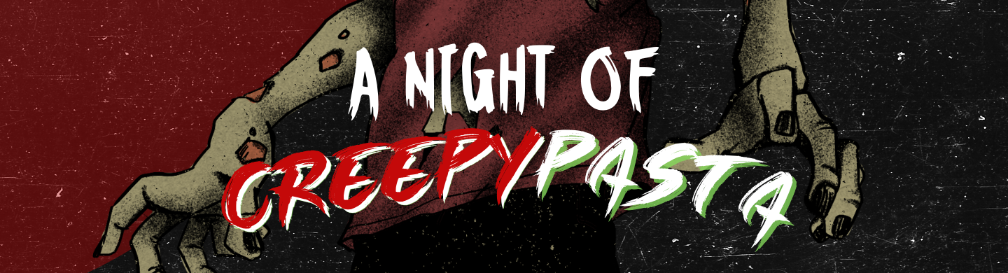 A Night of Creepypasta | PGPL